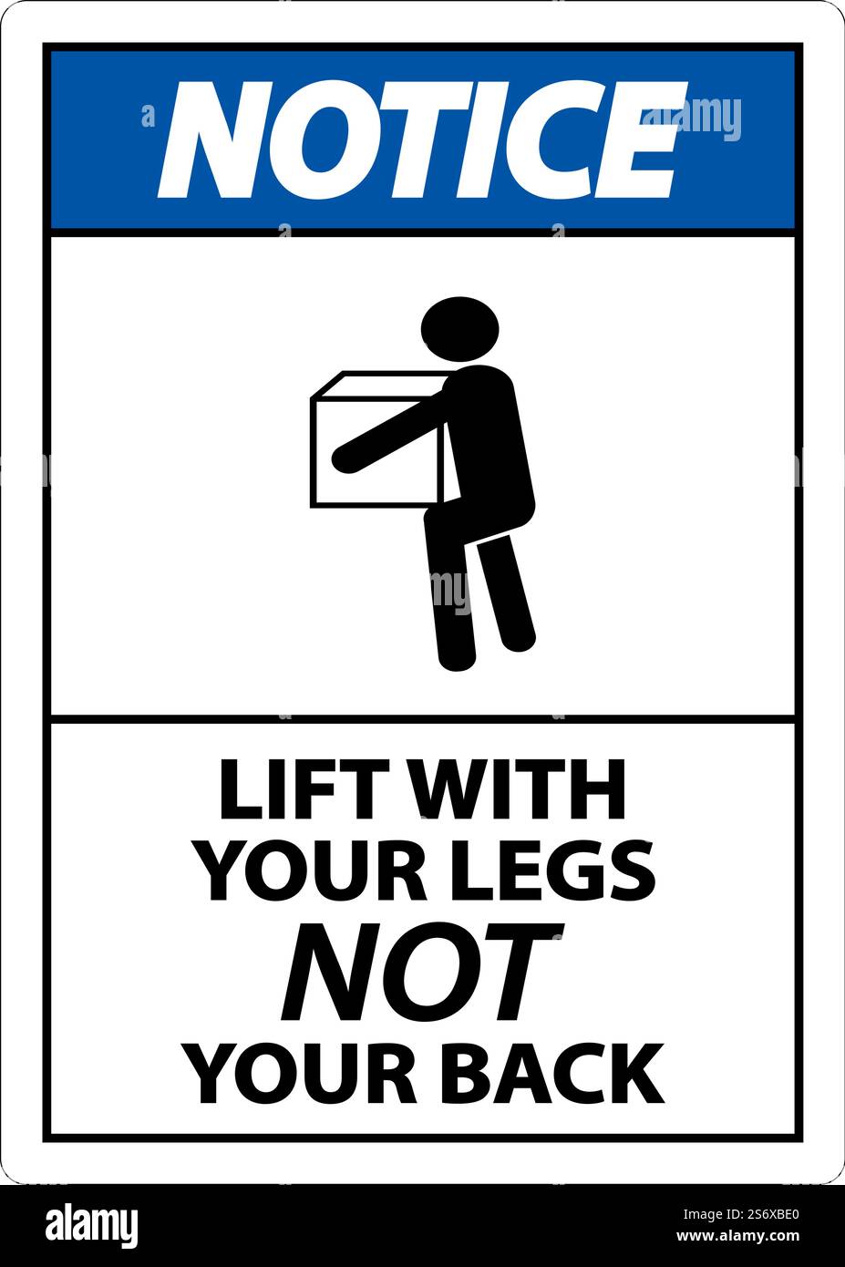 Notice Instructions Lift With Your Legs Sign On White Background Stock ...