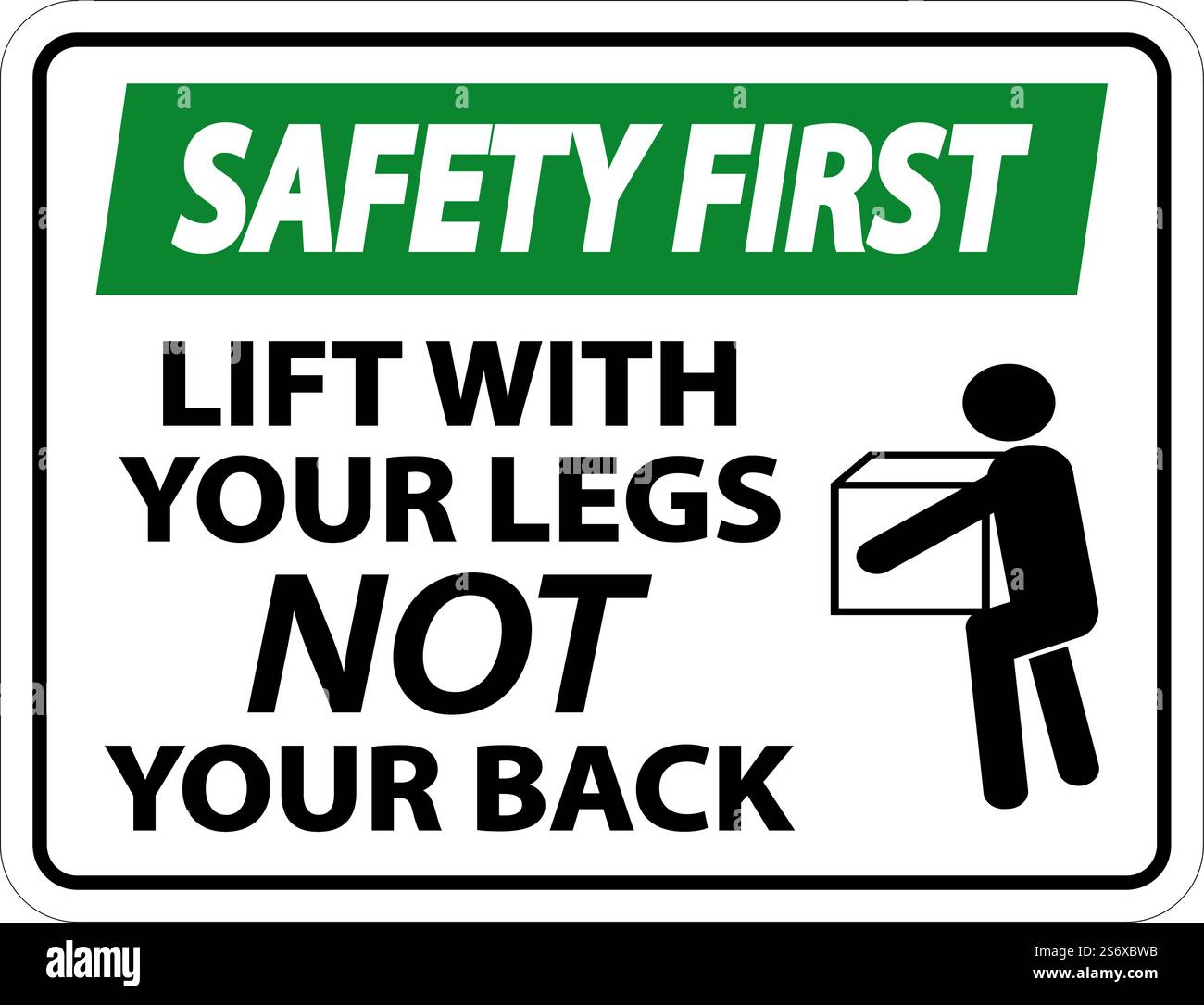 Safety First Lift With Your Legs Sign On White Background Stock Vector ...