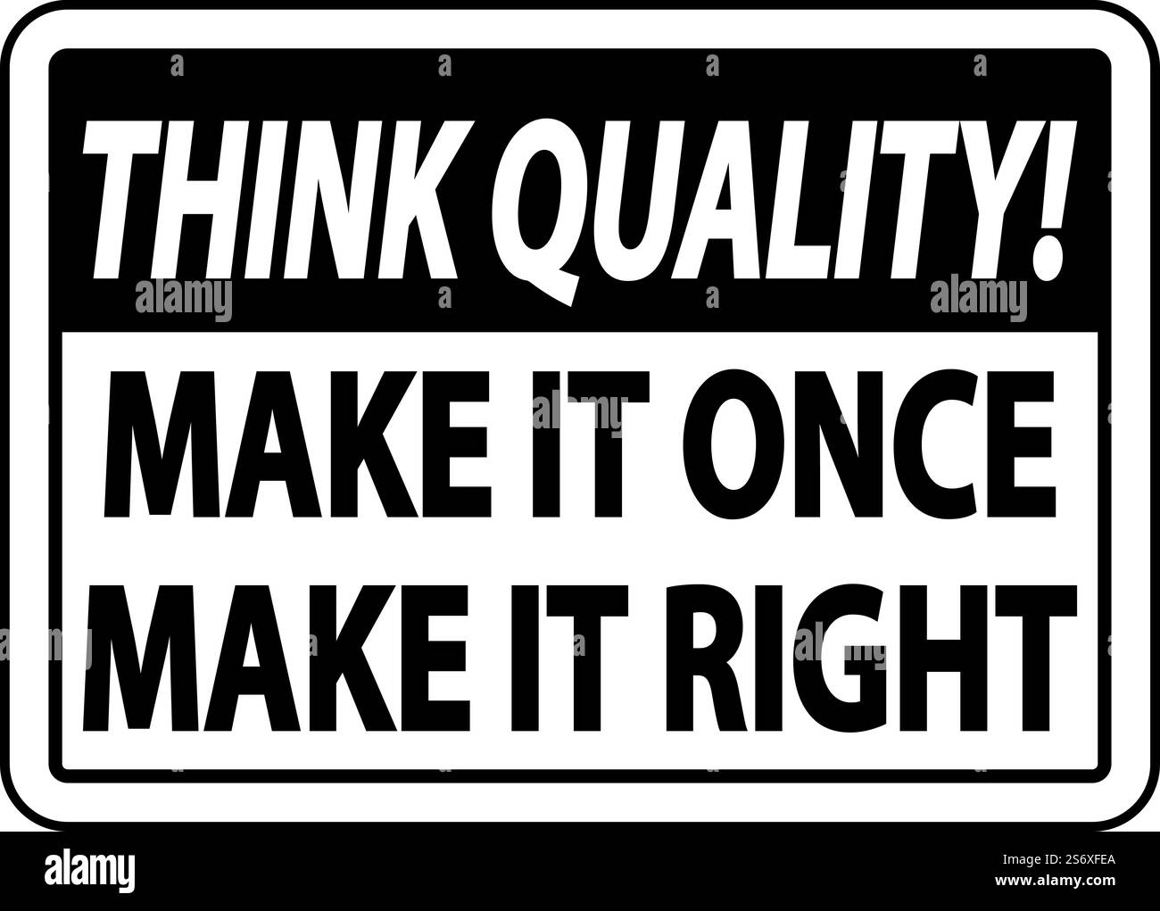 Think Quality Make It Once Make It Right Sign Stock Vector Image & Art ...