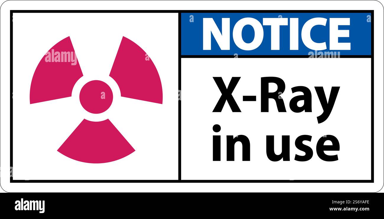Notice Sign x-ray in use On White Background Stock Vector Image & Art ...