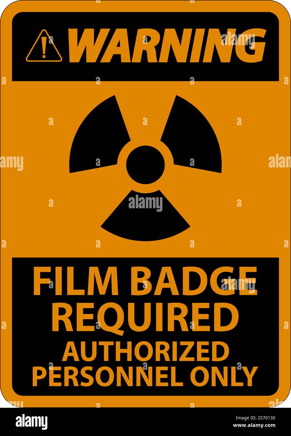 Warning Film Badge Required Authorized Only Sign on white background ...