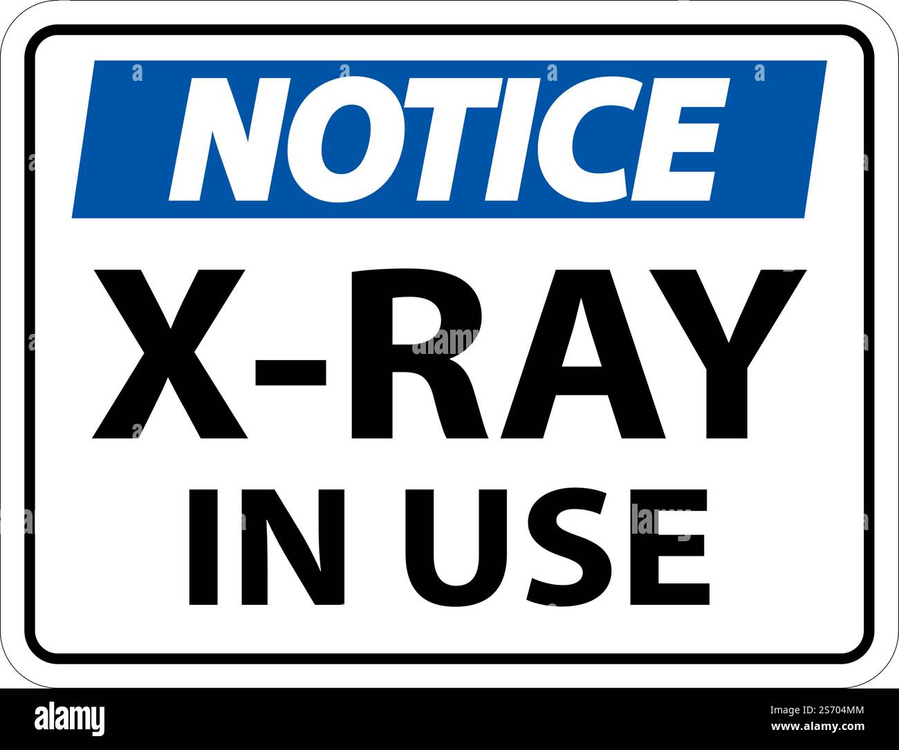 Notice X-Ray In Use Sign On White Background Stock Vector Image & Art ...