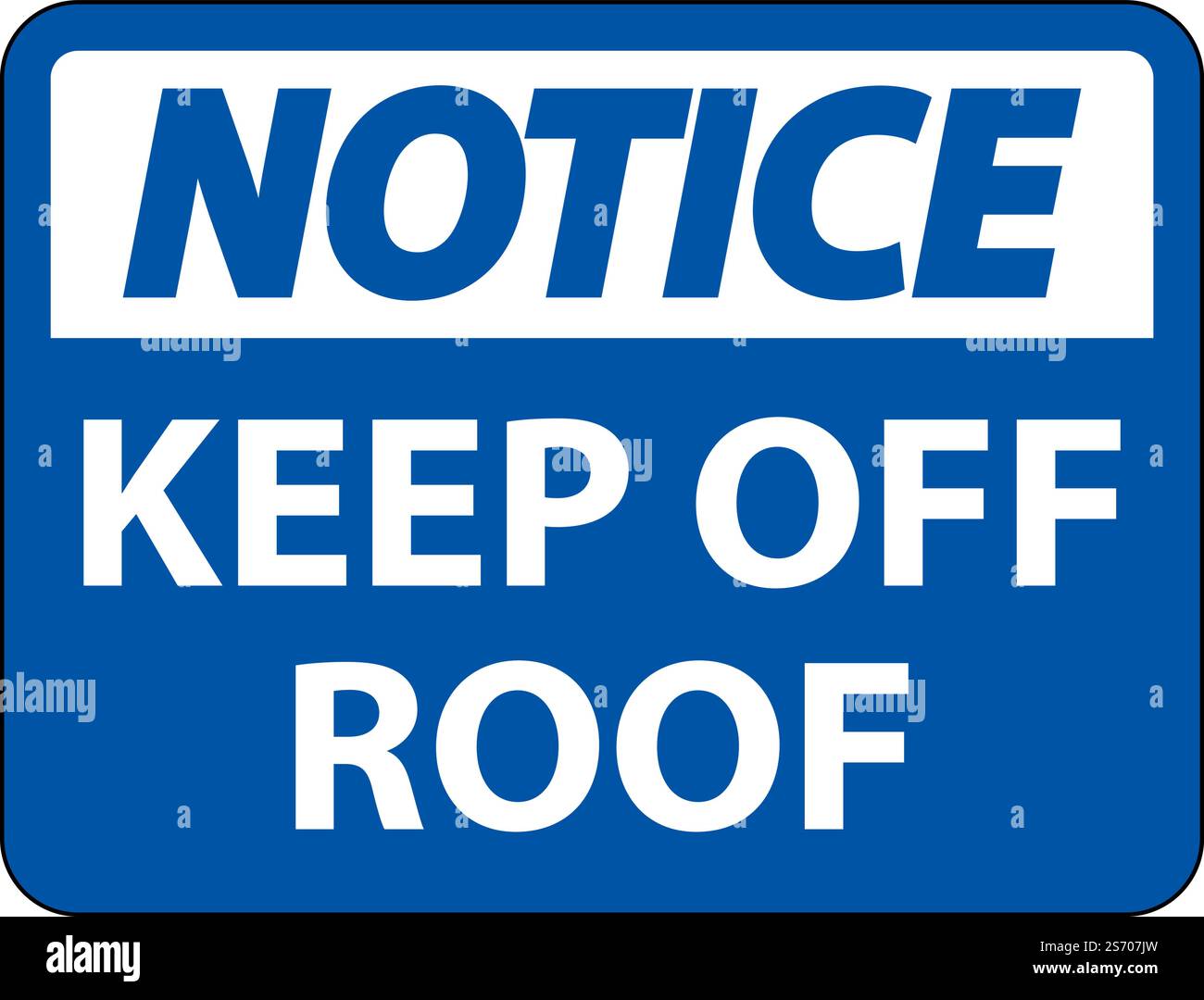 Notice Keep Off Roof Sign On White Background Stock Vector Image & Art ...