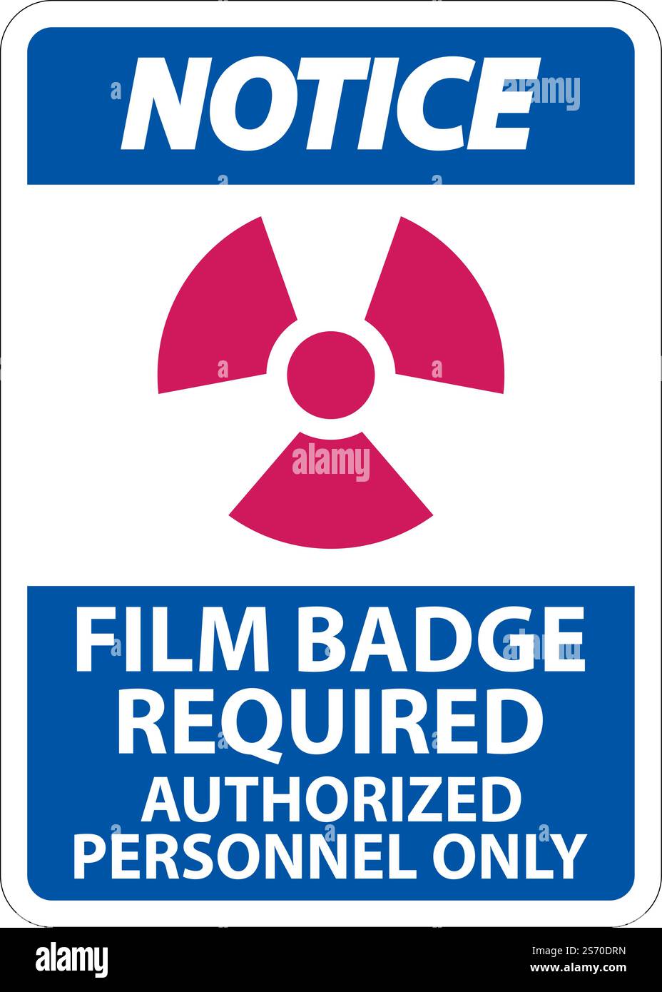 Notice Film Badge Required Authorized Only Sign on white background ...