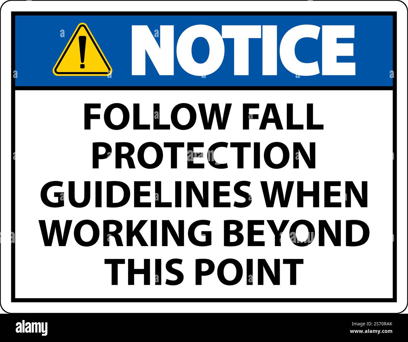 Notice Follow Fall Protection Guidelines When Working Beyond This Point ...