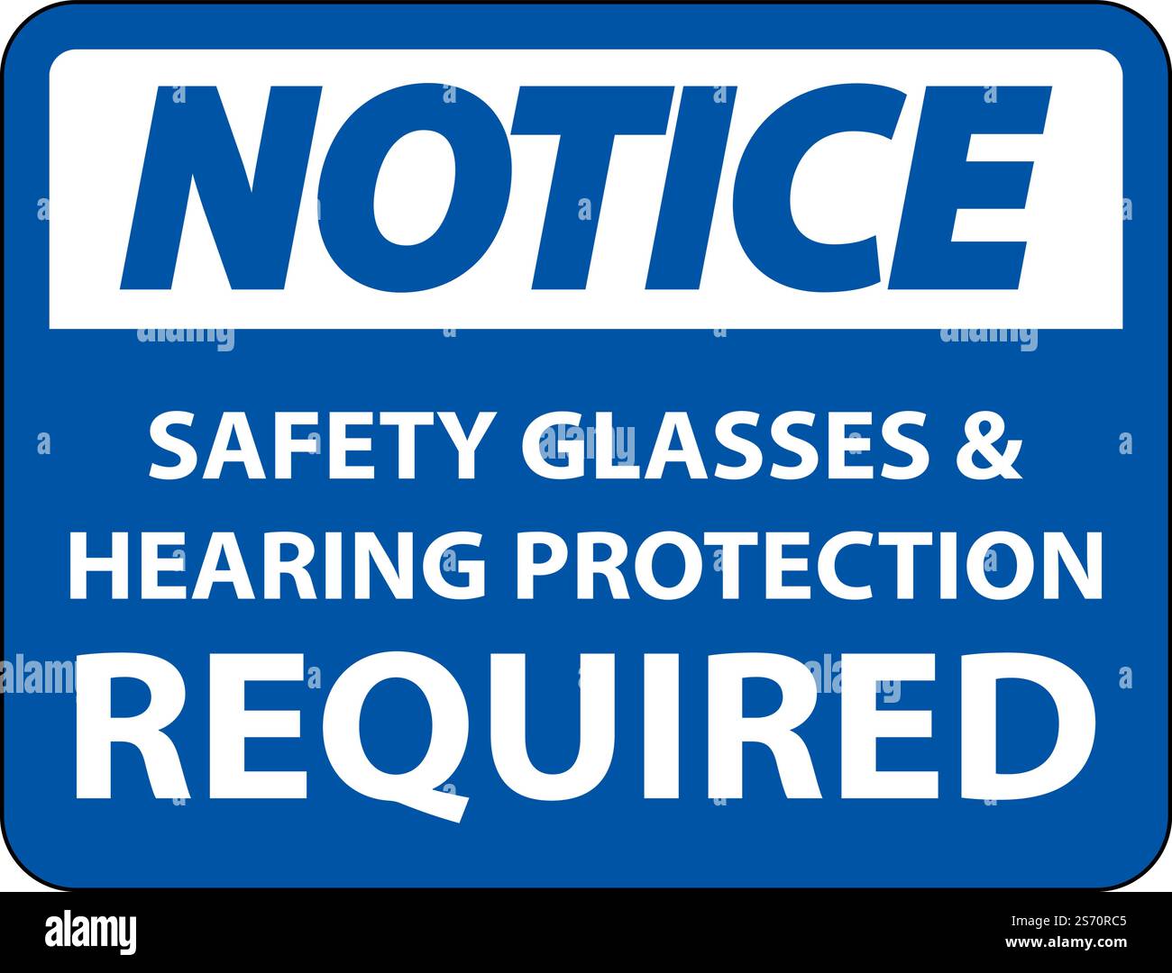 Notice Hearing Protection and Safety Glasses Sign On White Background ...