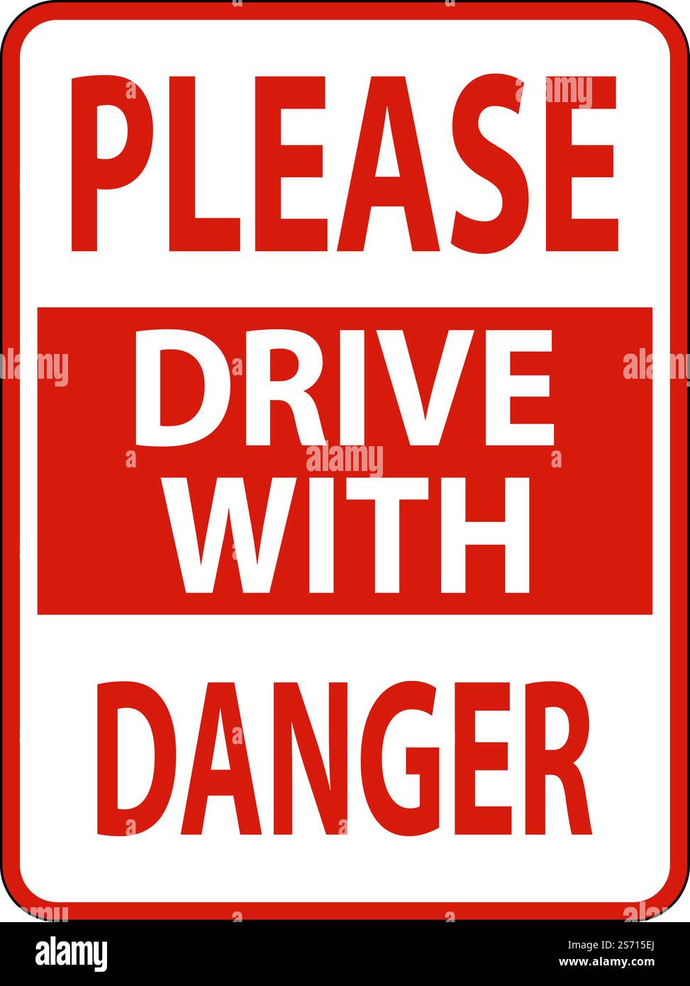 Please Drive with Danger Sign On White Background Stock Vector Image ...