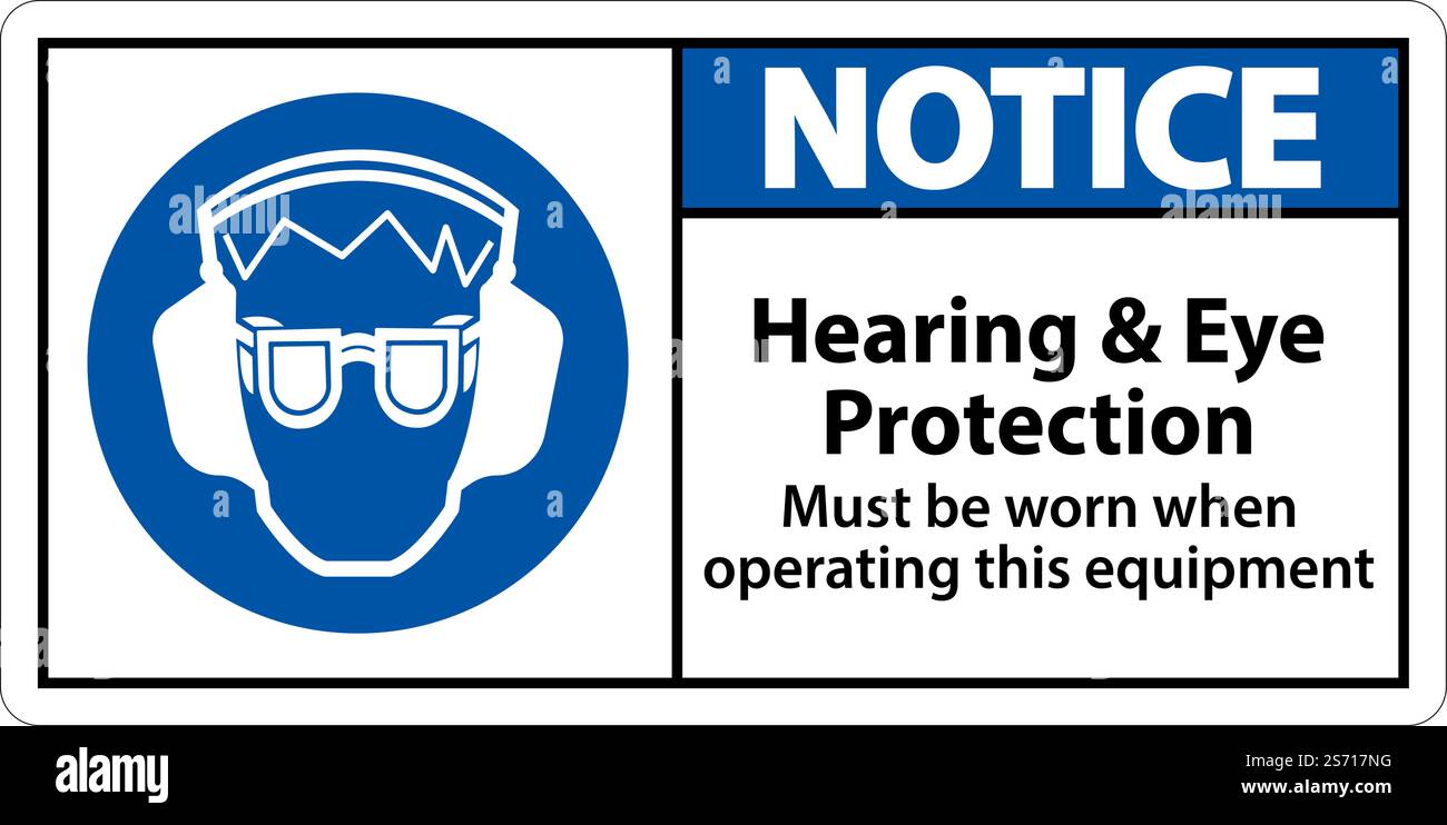 Notice Hearing and Eye Protection Sign On White Background Stock Vector ...