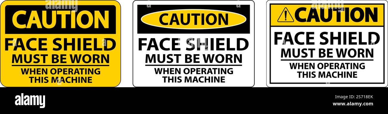 Caution Face Shield Must Be Worn Sign On White Background Stock Vector ...