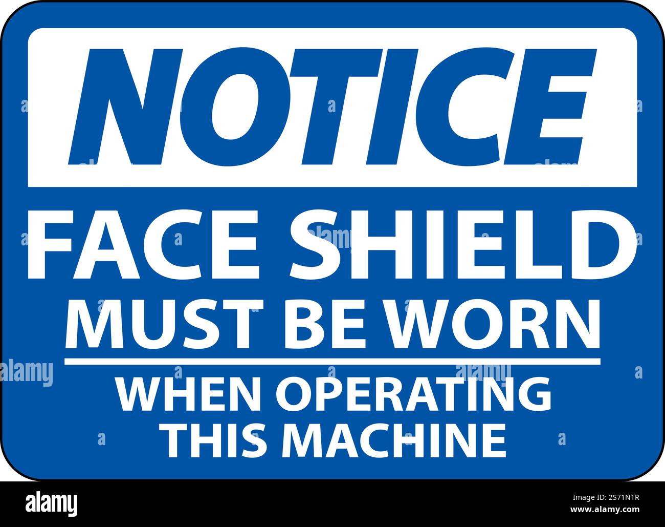 Notice Face Shield Must Be Worn Sign On White Background Stock Vector ...