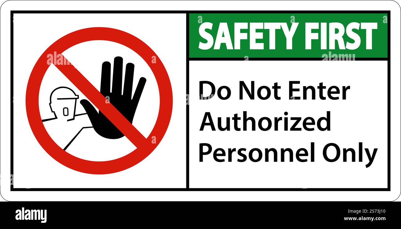 Safety First Do Not Enter Authorized Personnel Only Sign Stock Vector ...