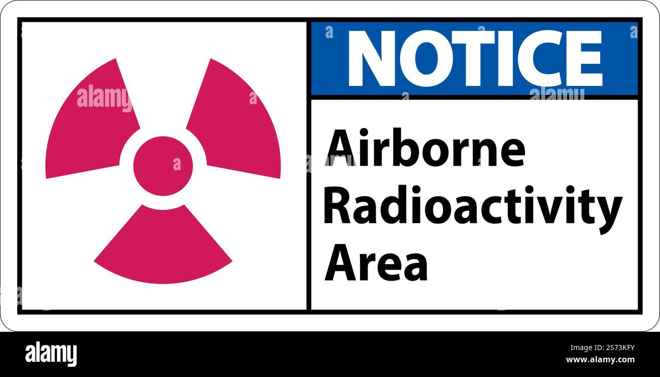 Notice Airborne Radioactivity Area Symbol Sign On White Background ...