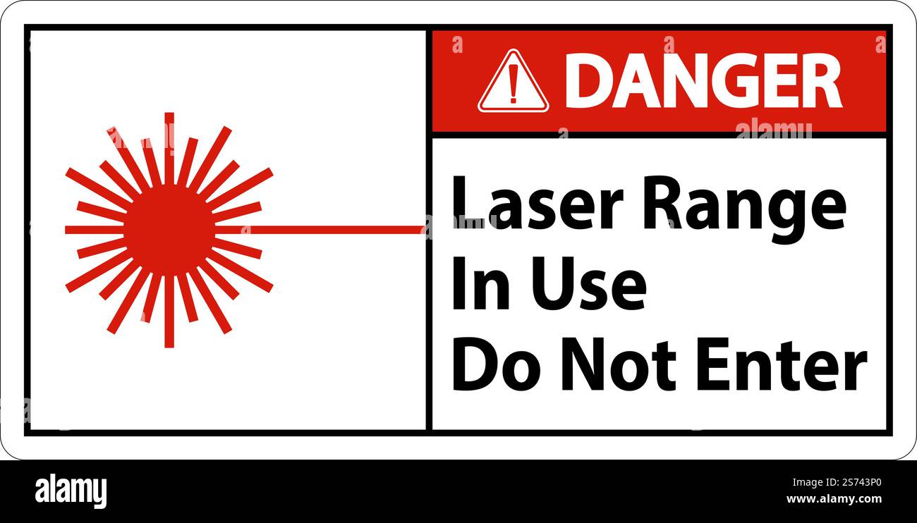 Danger Laser Range In Use Do Not Enter Sign Stock Vector Image & Art ...