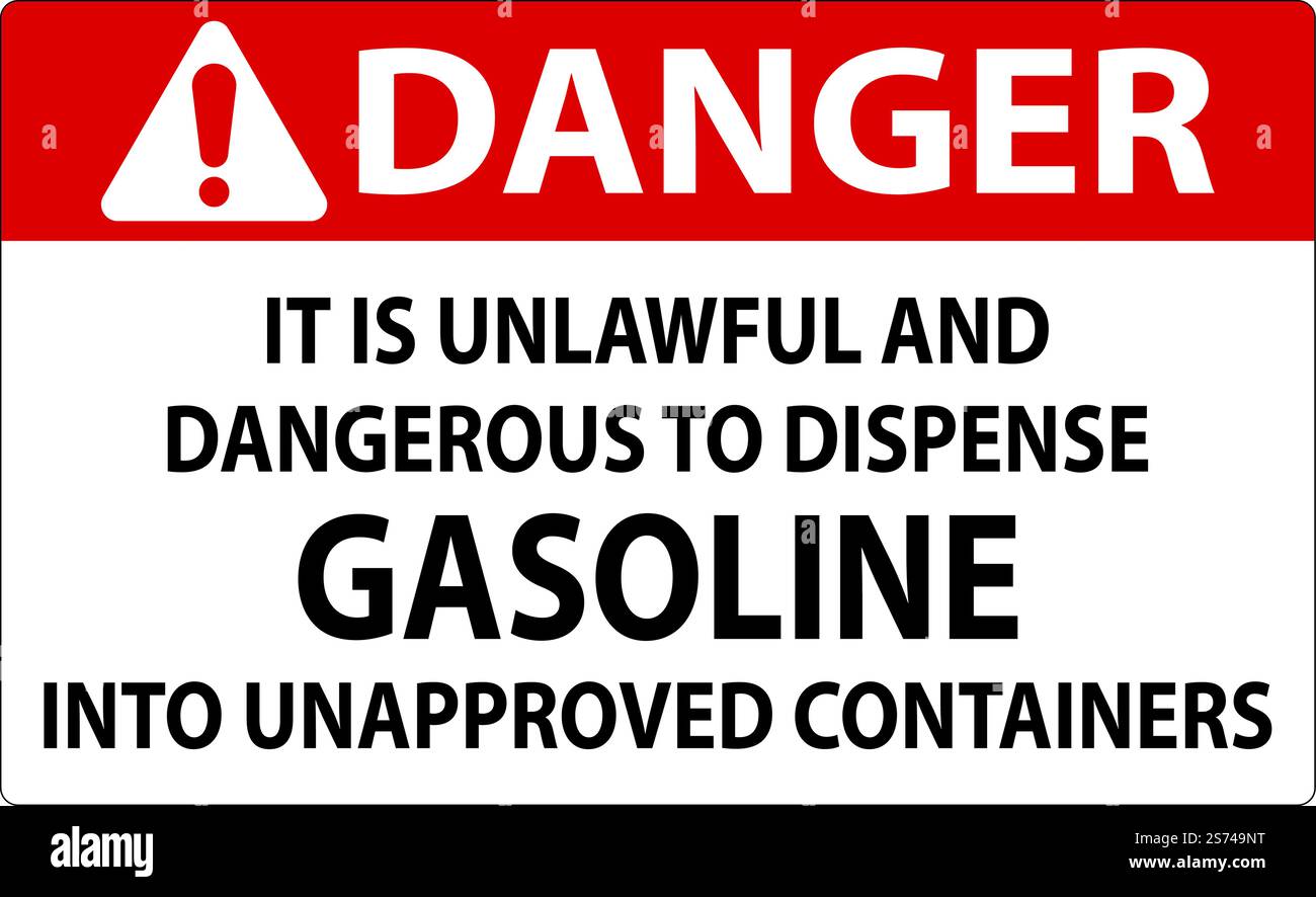 Danger Sign It Is Unlawful And Dangerous To Dispense Gasoline Into ...