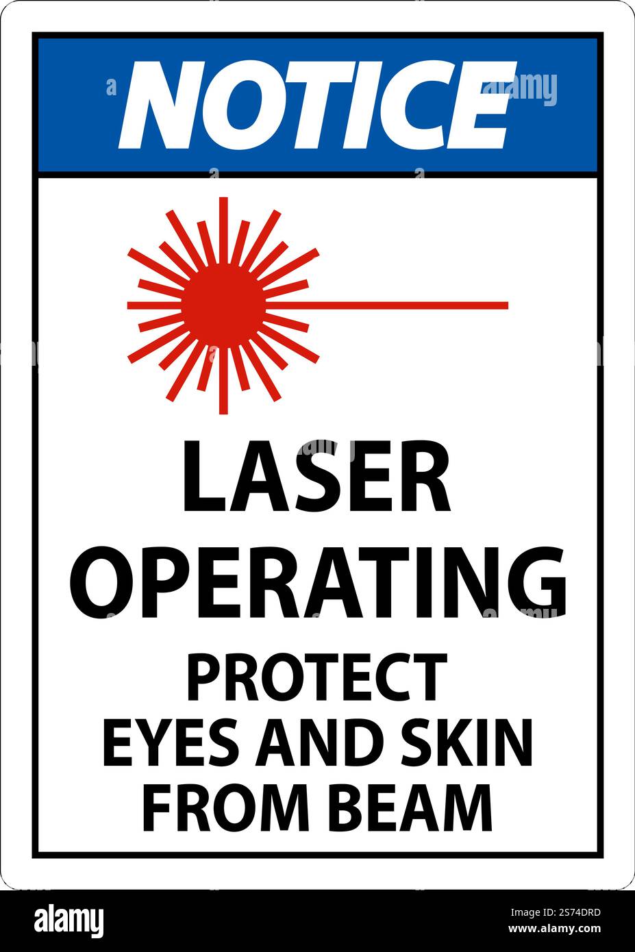 Notice Laser Operating Protect Eyes And Skin From Beam Sign Stock ...