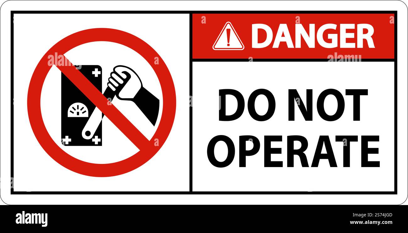 Danger Do Not Operate Sign On White Background Stock Vector Image & Art ...