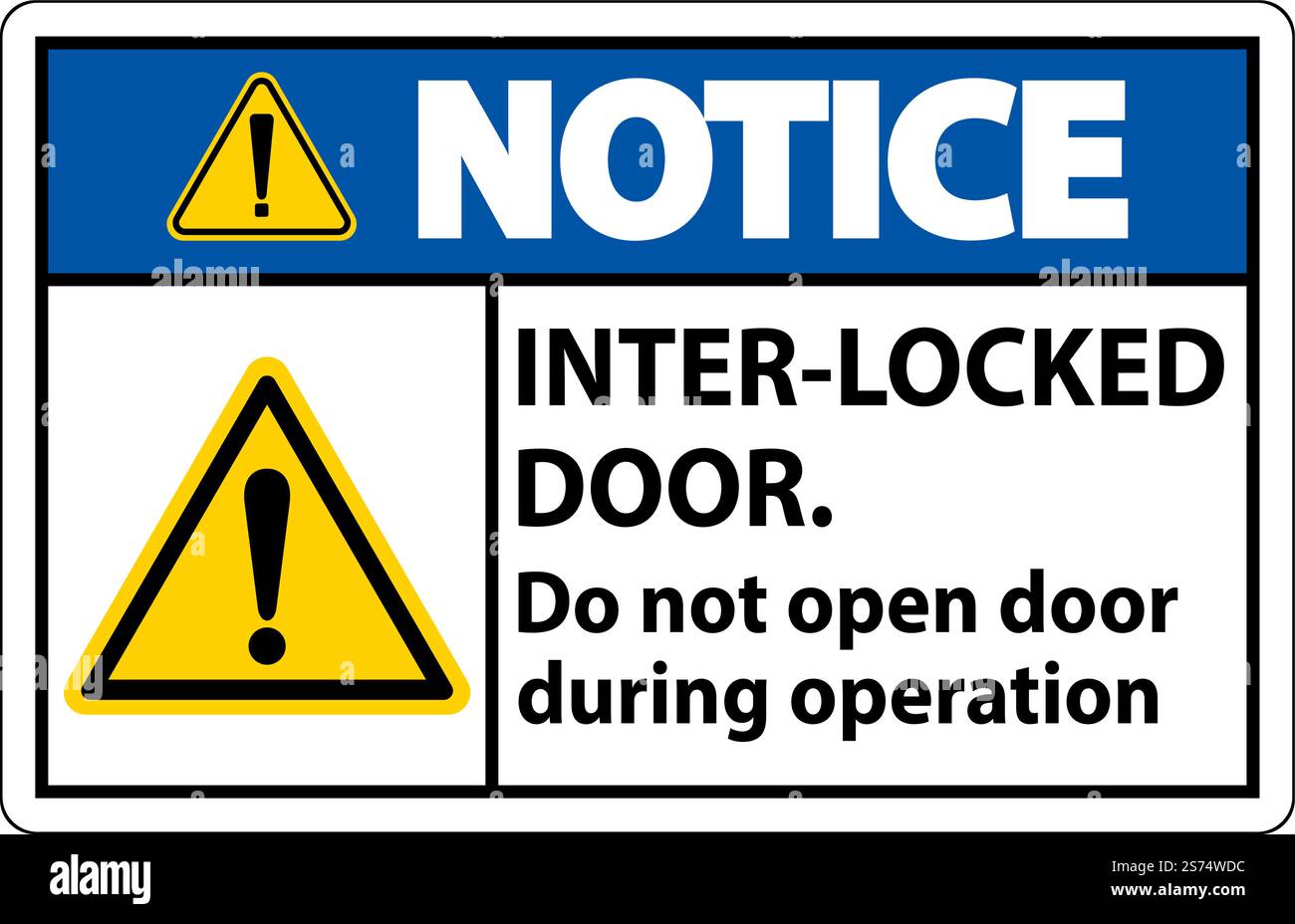 Safety sign notice Interlock doors do not open door during operation ...