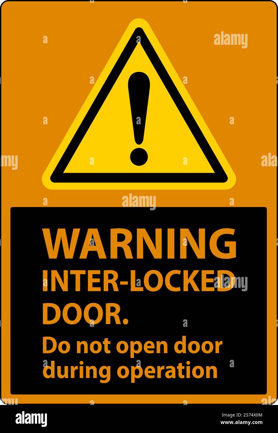 Safety sign warning Interlock doors do not open door during operation Stock Vector Image & Art ...