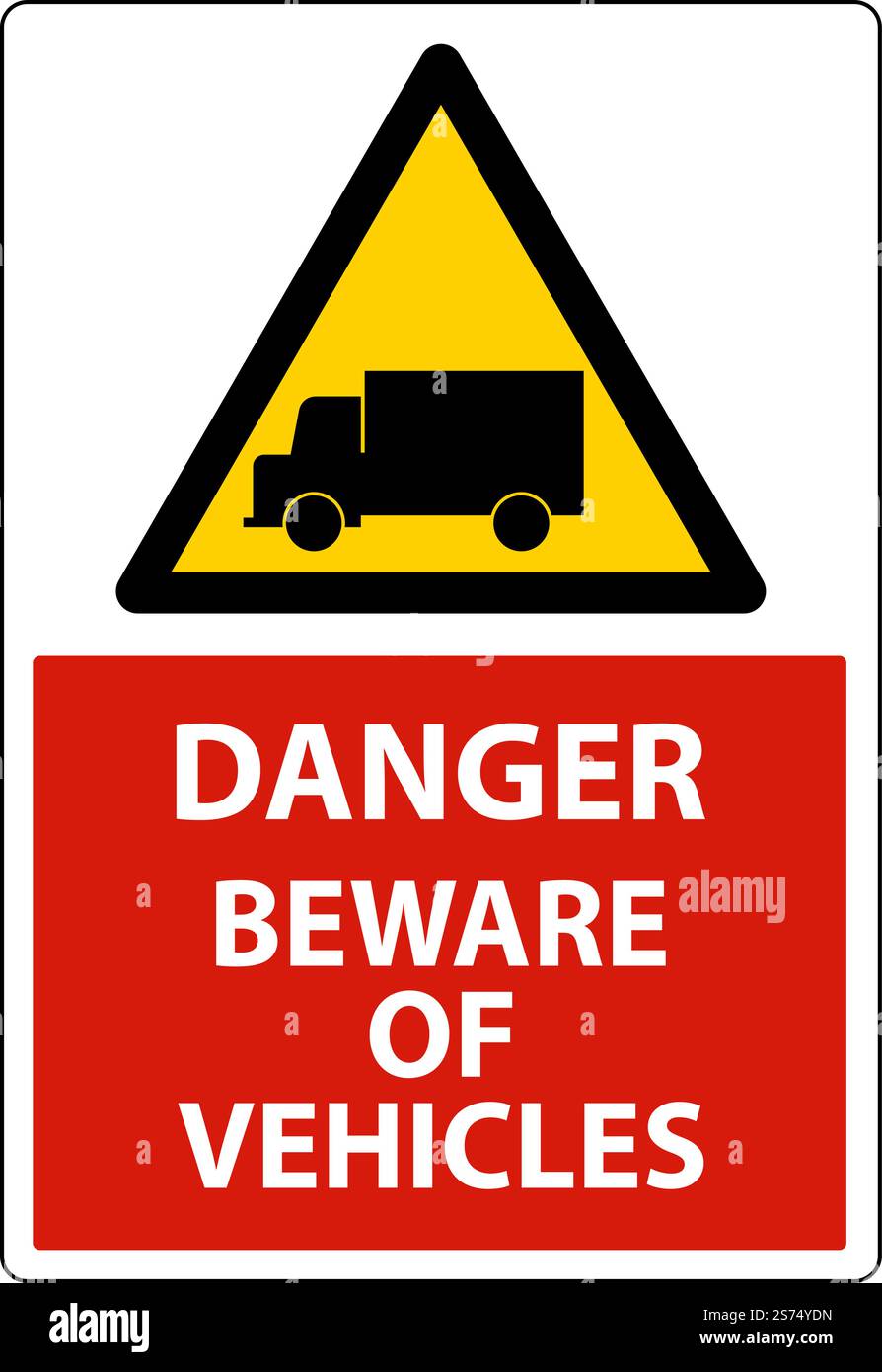 Danger Beware of Vehicles Sign On White Background Stock Vector Image ...