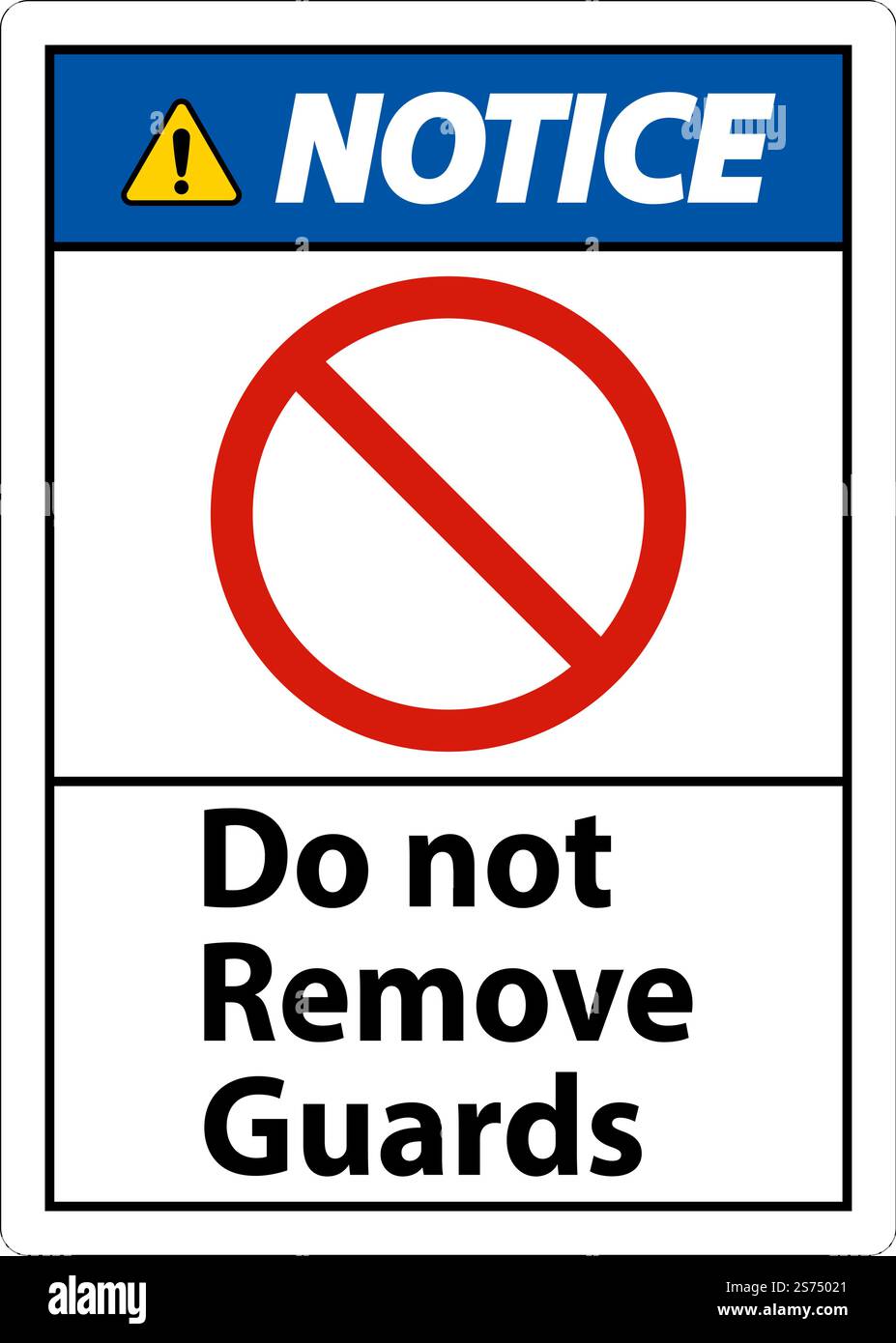 Notice Do Not Remove Guards and Hazard Sign On White Background Stock ...