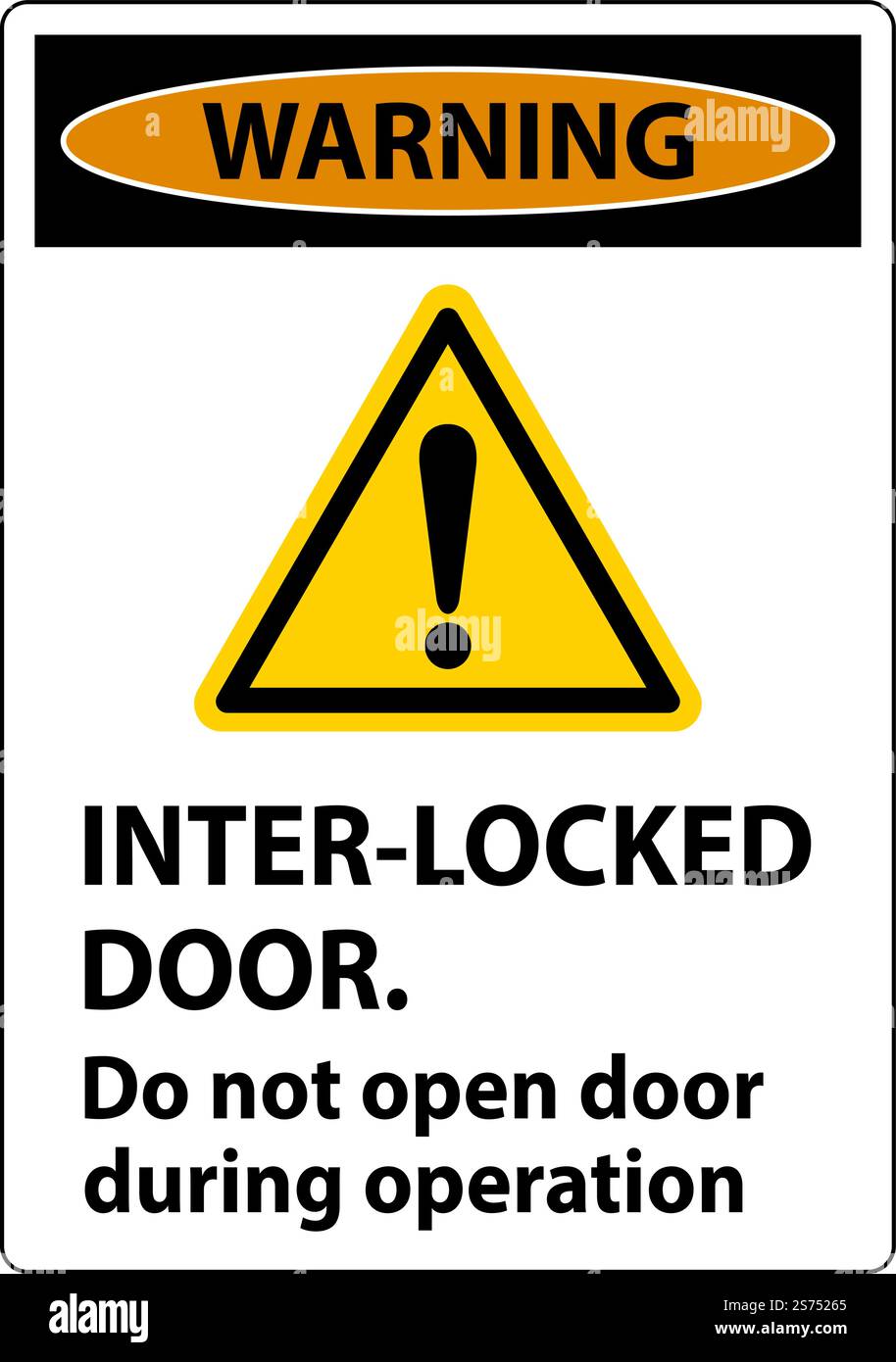 Safety sign warning Interlock doors do not open door during operation ...