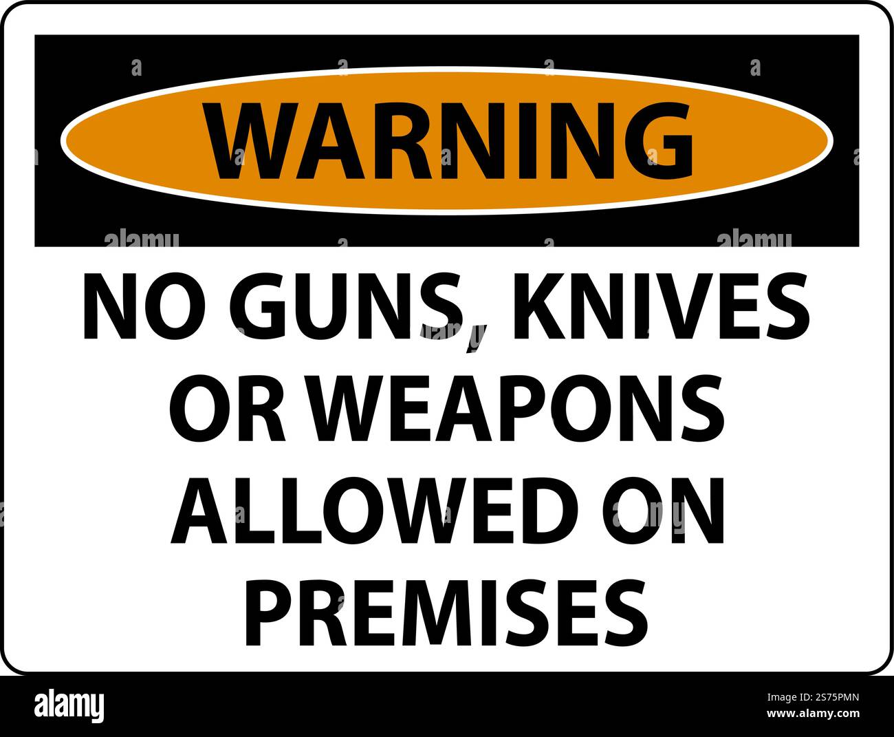 Warning Gun Rules Sign No Guns, Knives Or Weapons Allowed On Premises ...