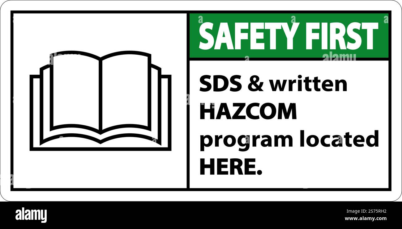 Safety First SDS and HazCom Located Here Sign On White Background Stock ...