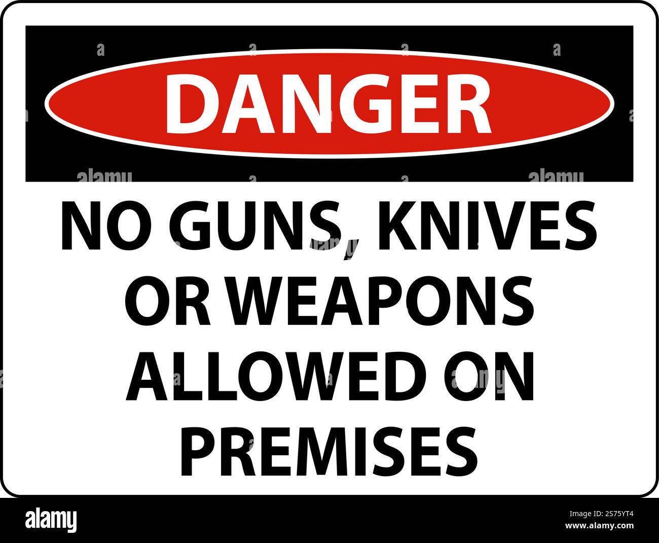 Danger Gun Rules Sign No Guns, Knives Or Weapons Allowed On Premises ...