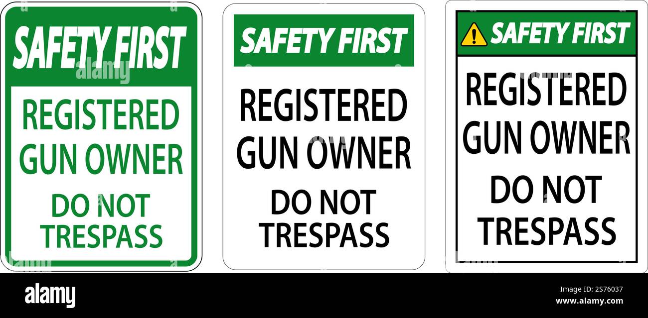 Gun Owner Safety First Sign Registered Gun Owner Do Not Trespass Stock ...