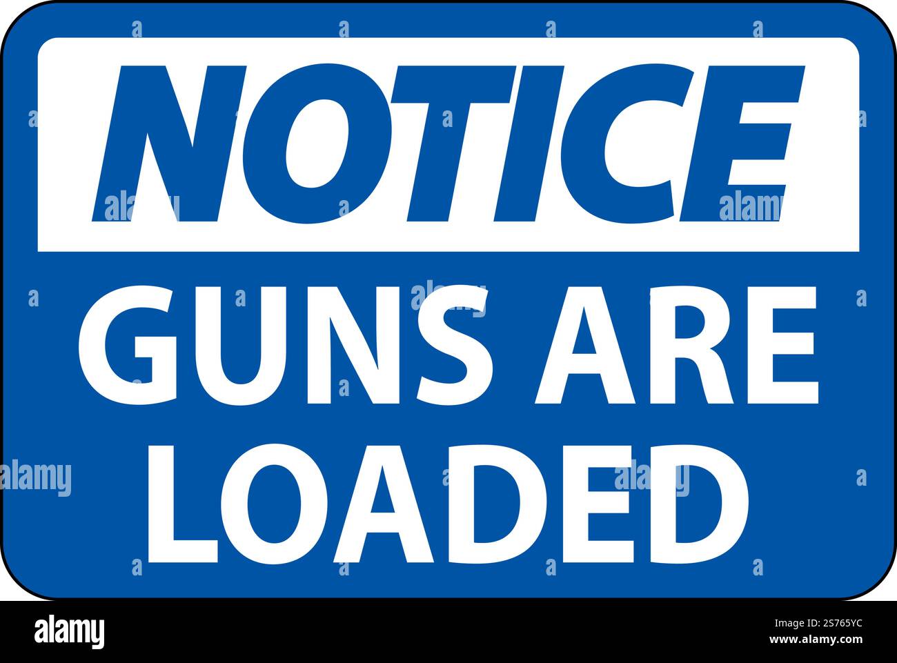 Notice Gun Owner Sign, Guns Are Loaded Stock Vector Image & Art - Alamy