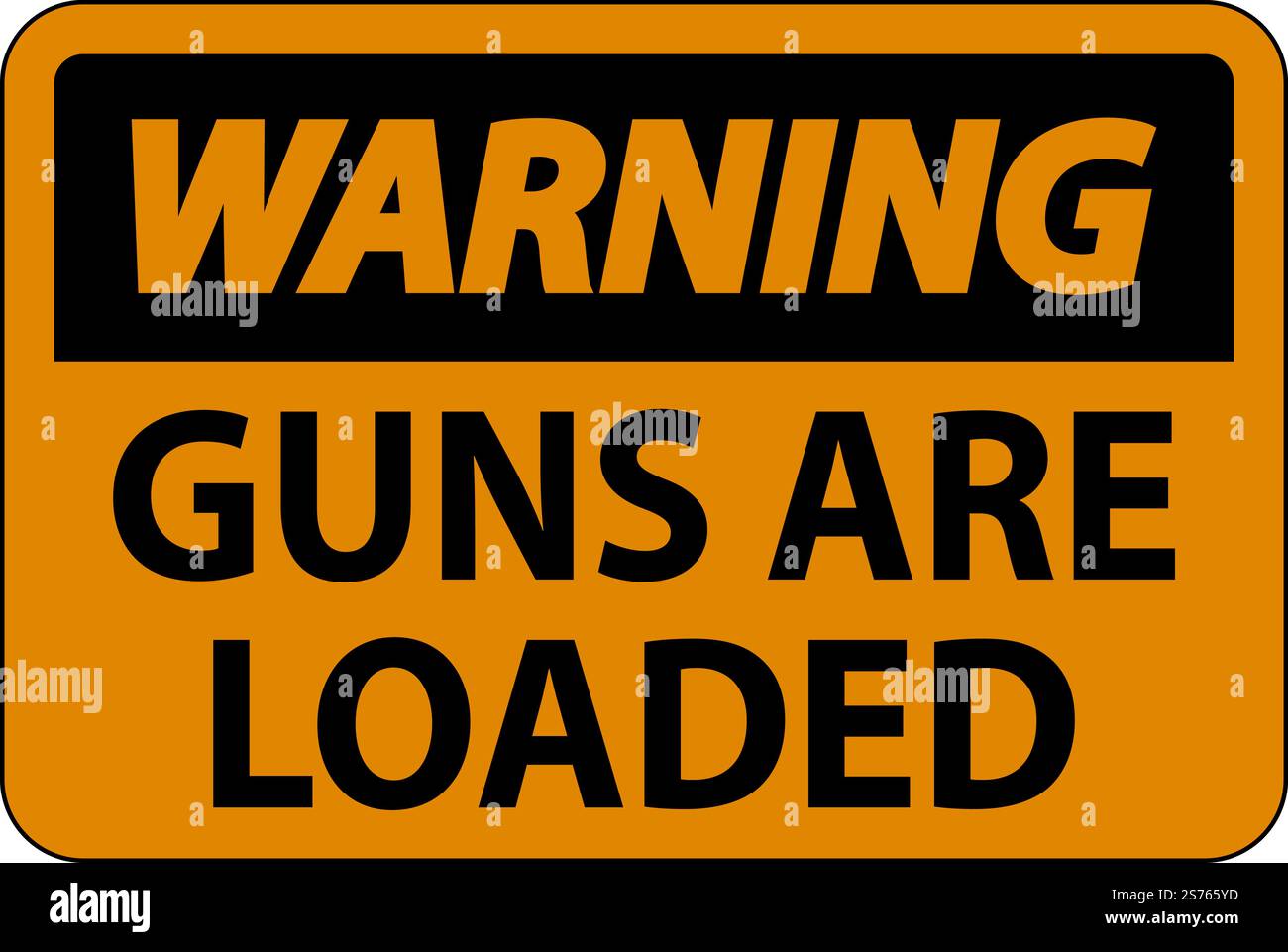 Warning Gun Owner Sign, Guns Are Loaded Stock Vector Image & Art - Alamy