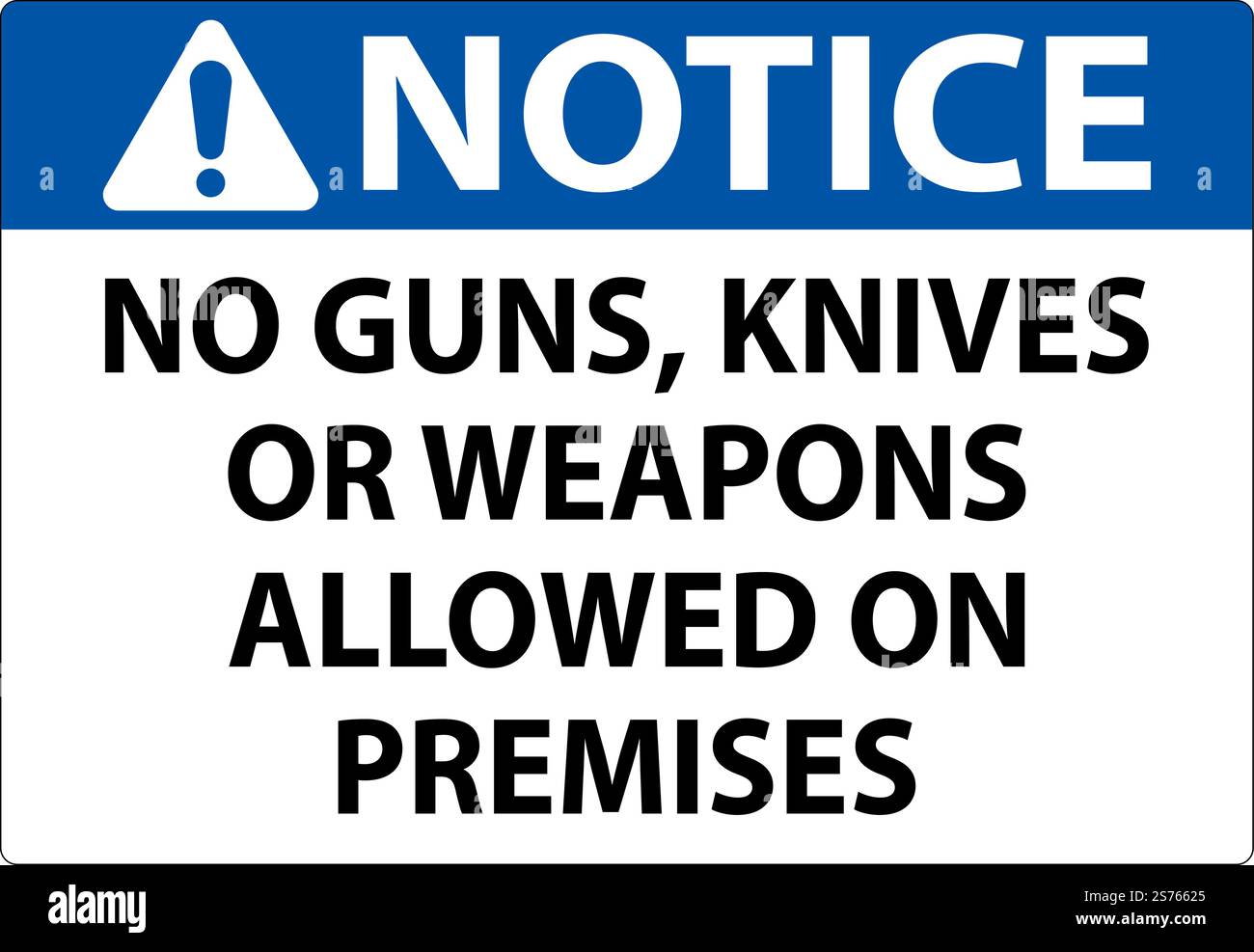Notice Gun Rules Sign No Guns, Knives Or Weapons Allowed On Premises ...