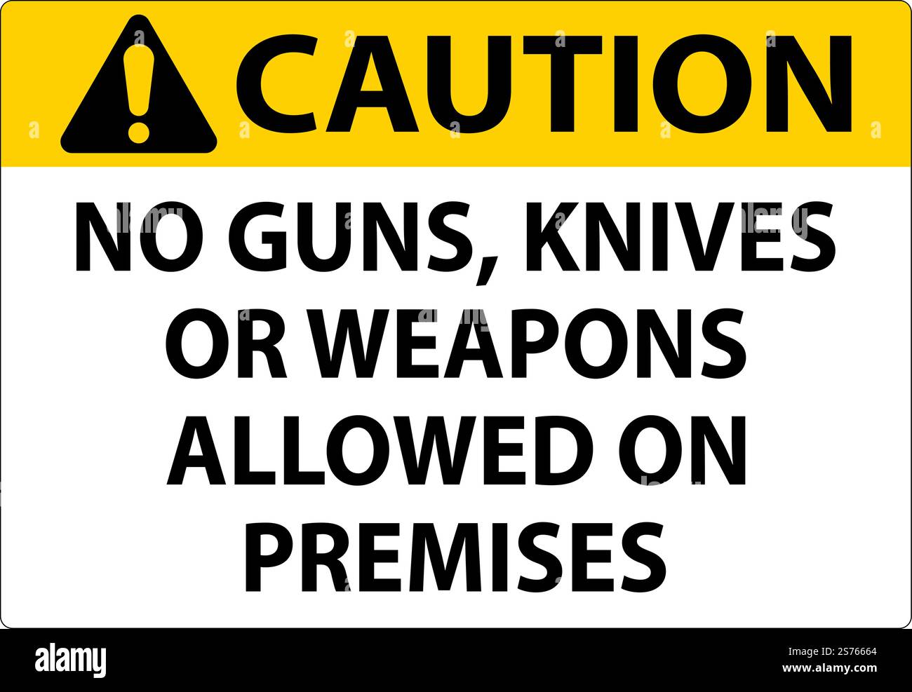 Caution Gun Rules Sign No Guns, Knives Or Weapons Allowed On Premises ...