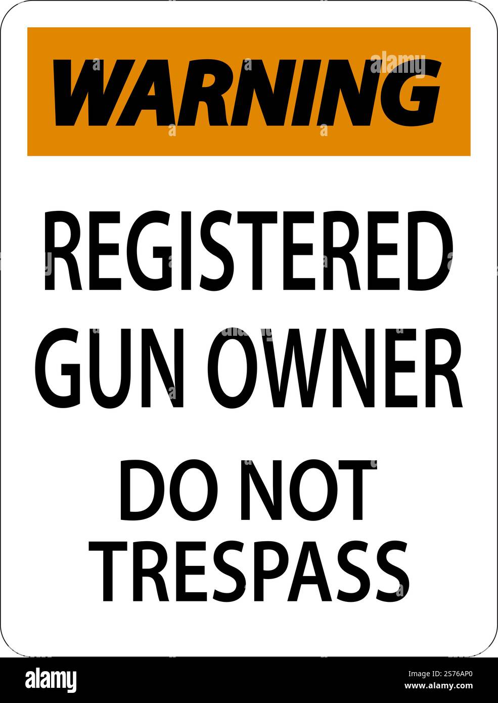 Gun Owner Warning Sign Registered Gun Owner Do Not Trespass Stock ...