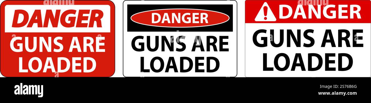 Danger Gun Owner Sign, Guns Are Loaded Stock Vector Image & Art - Alamy