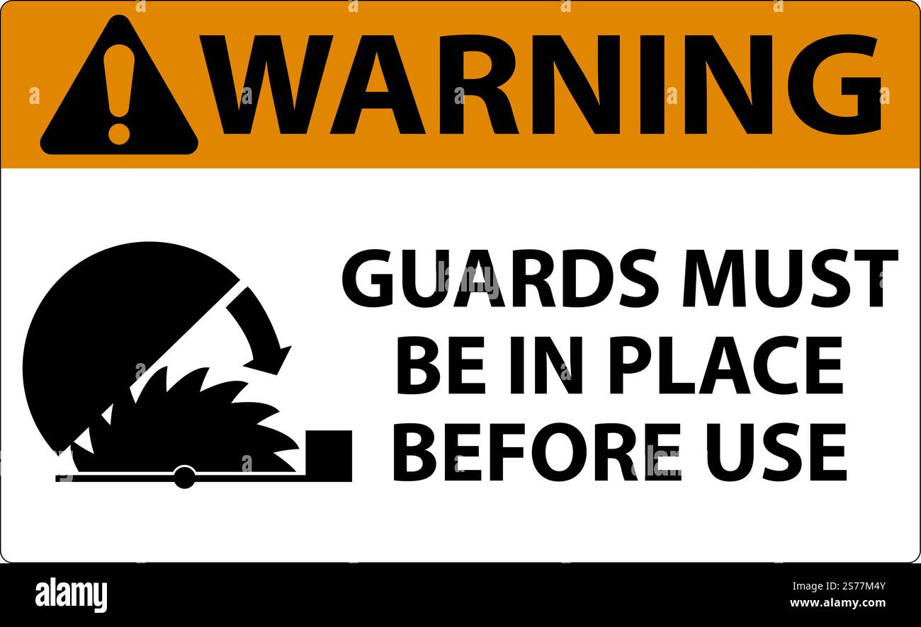 Warning Guards Must Be In Place Sign On White Background Stock Vector ...