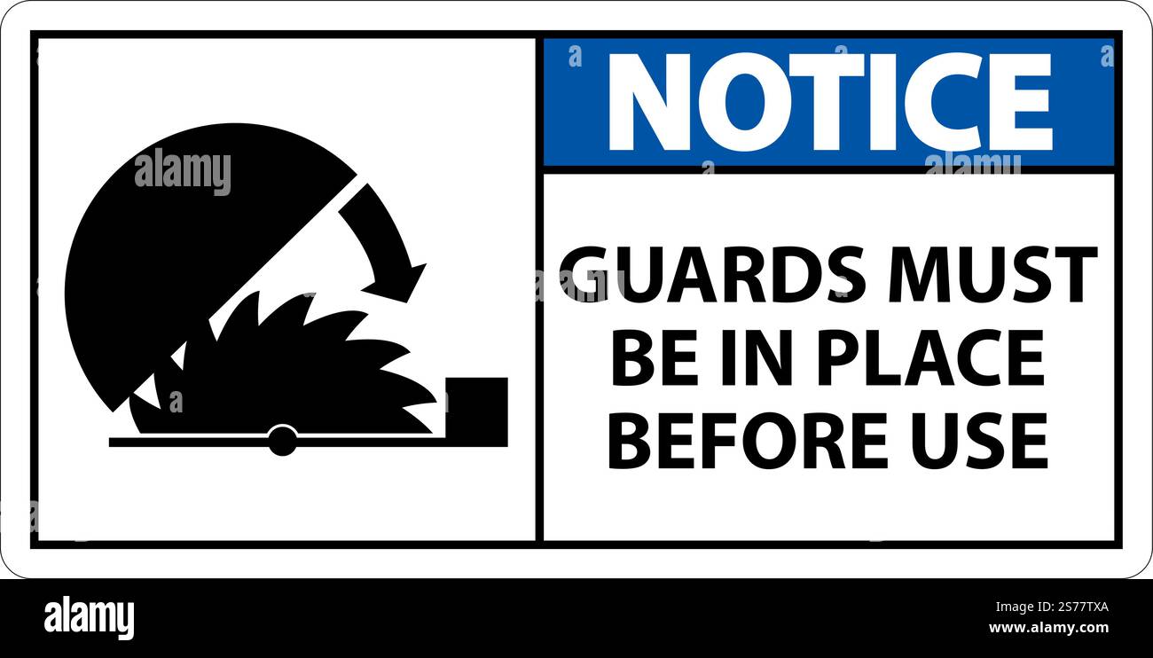 Notice Guards Must Be In Place Sign On White Background Stock Vector ...