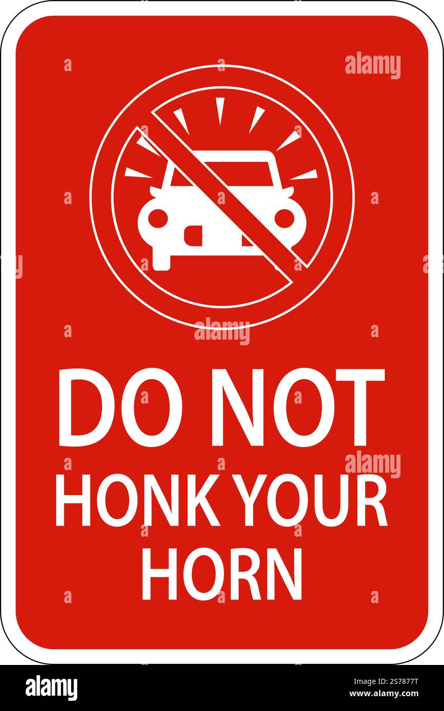 No Honking Sign Do Not Honk Your Horn Stock Vector Image & Art - Alamy