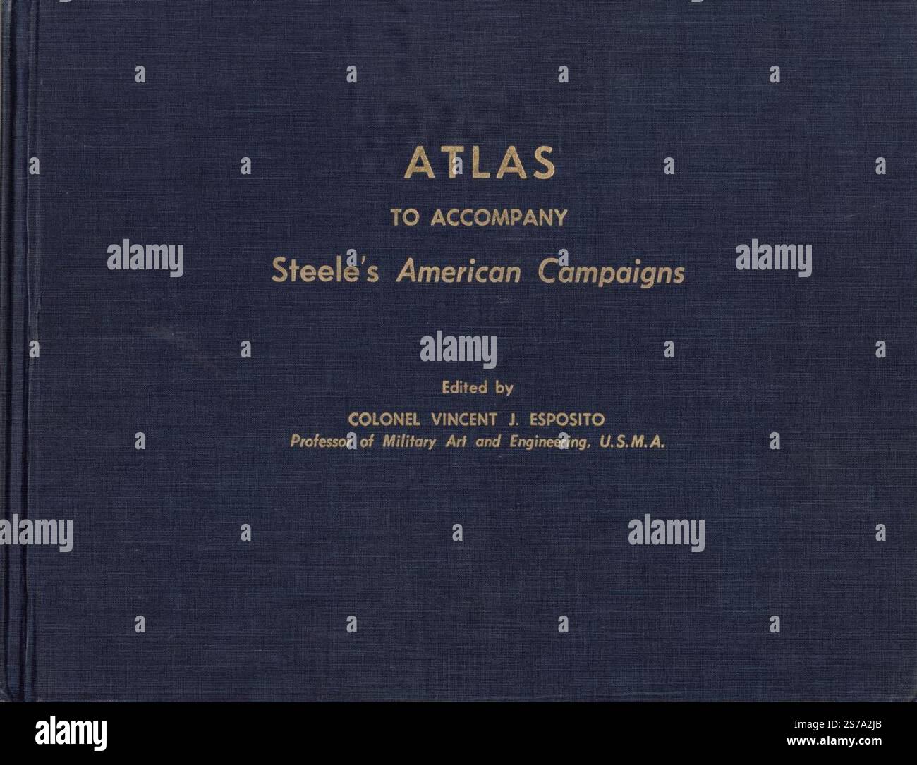 Atlas to accompany Steele's American campaigns 1956 by United States ...
