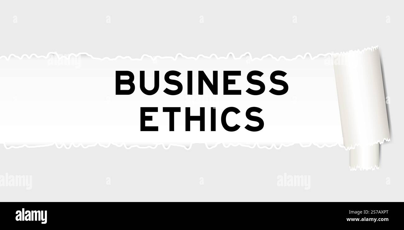 Ripped gray paper background that have word business ethics under torn ...