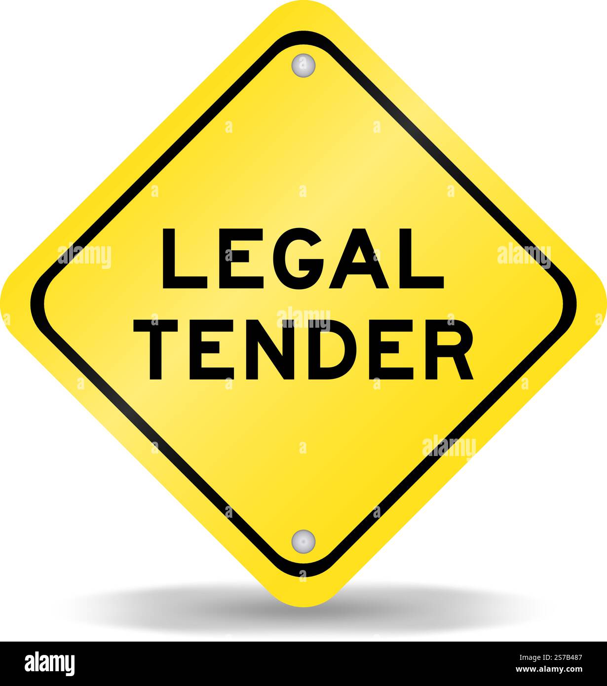Yellow color transportation sign with word legal tender on white ...