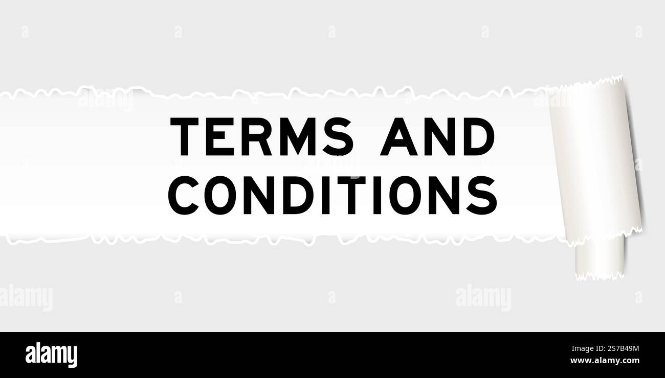 Ripped gray paper background that have word terms and conditions under ...