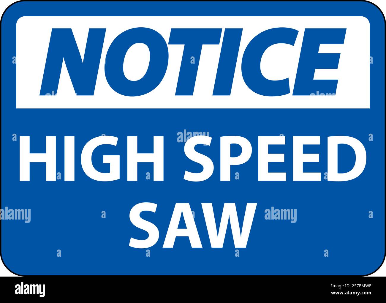 Notice Sign High Speed Saw On White Background Stock Vector Image & Art ...