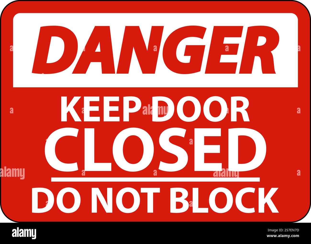 Danger Keep Closed Do Not Block Sign Stock Vector Image & Art - Alamy