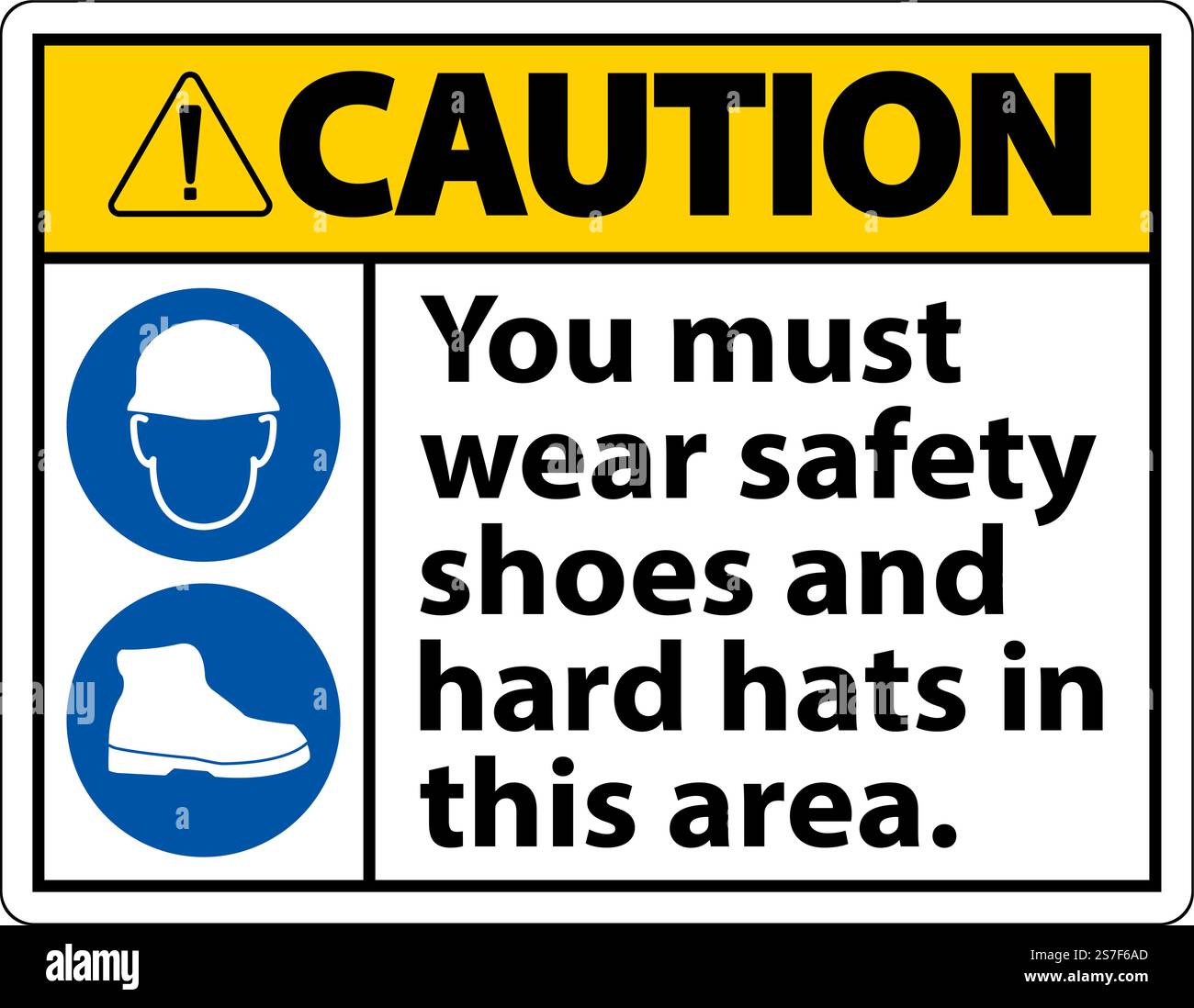 Caution Sign, You Must Wear Safety Shoes And Hard Hats In This Area ...