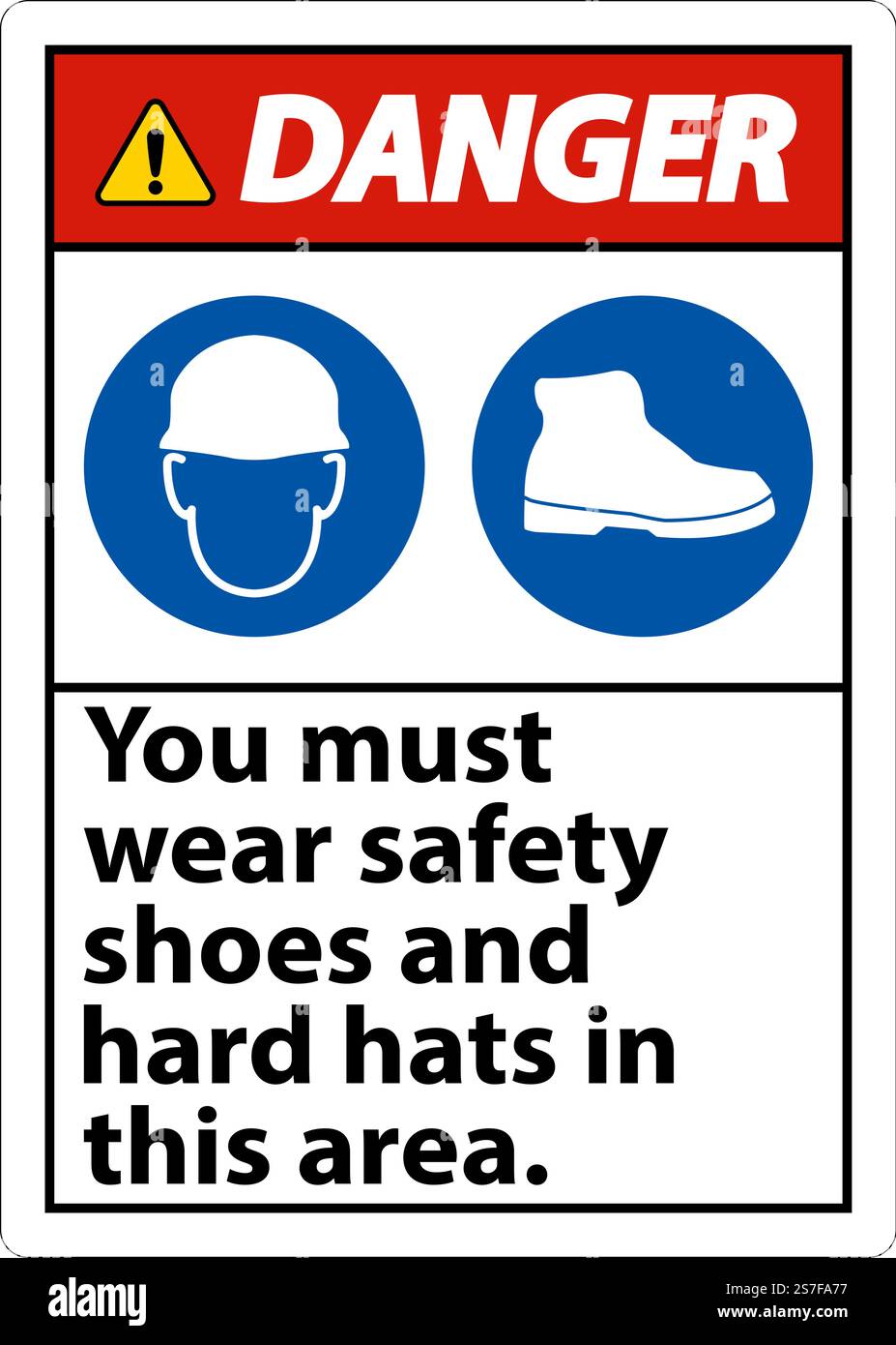 Danger Sign, You Must Wear Safety Shoes And Hard Hats In This Area ...