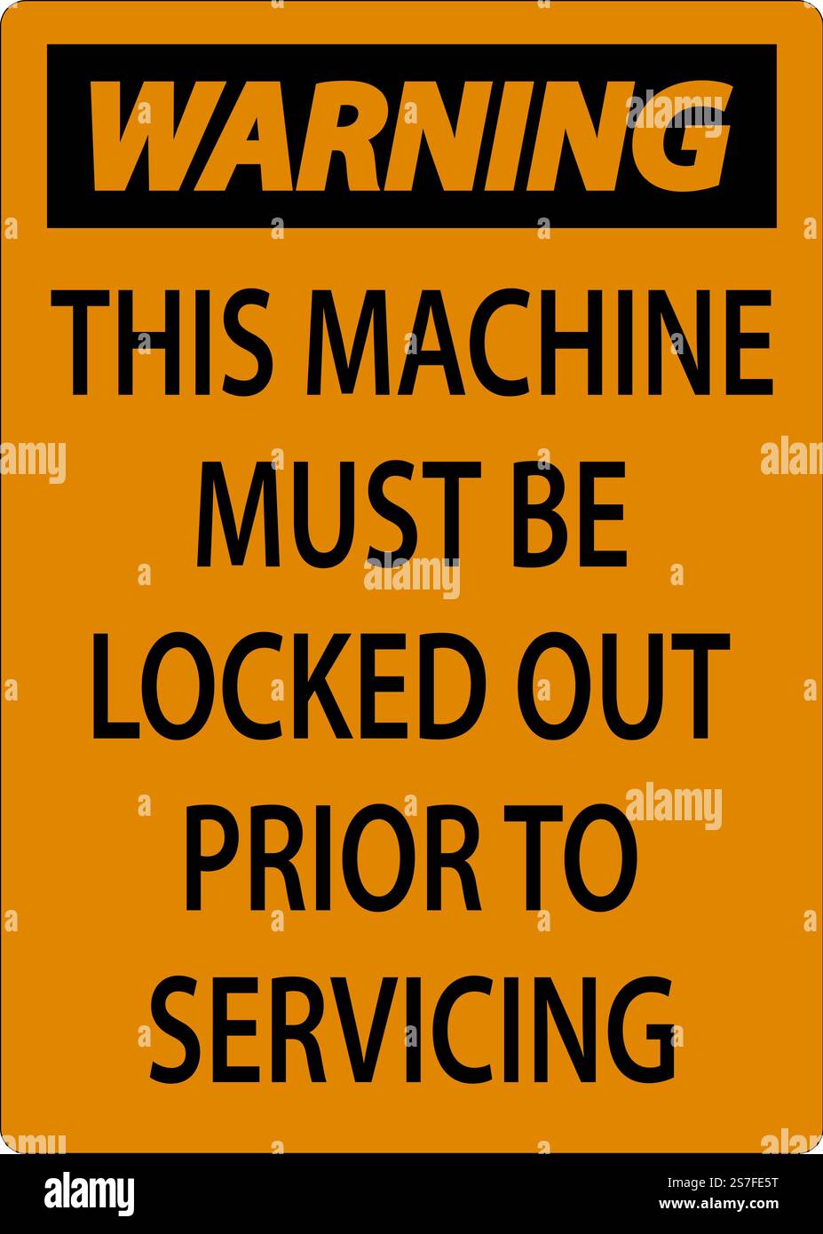 Warning This Machine Must Be Locked Out Prior To Servicing Sign Stock ...
