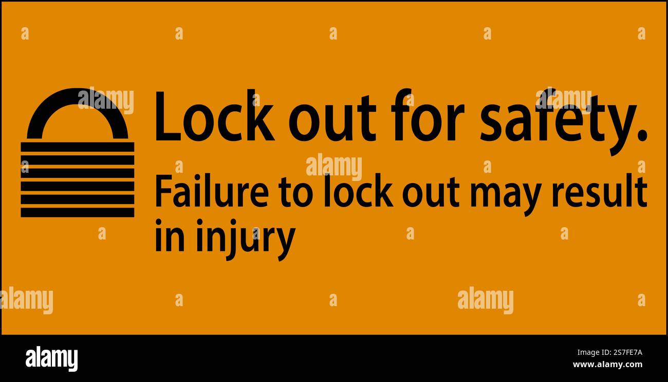 Warning Lock Out For Safety. Failure To Lock Out May Result In Injury ...