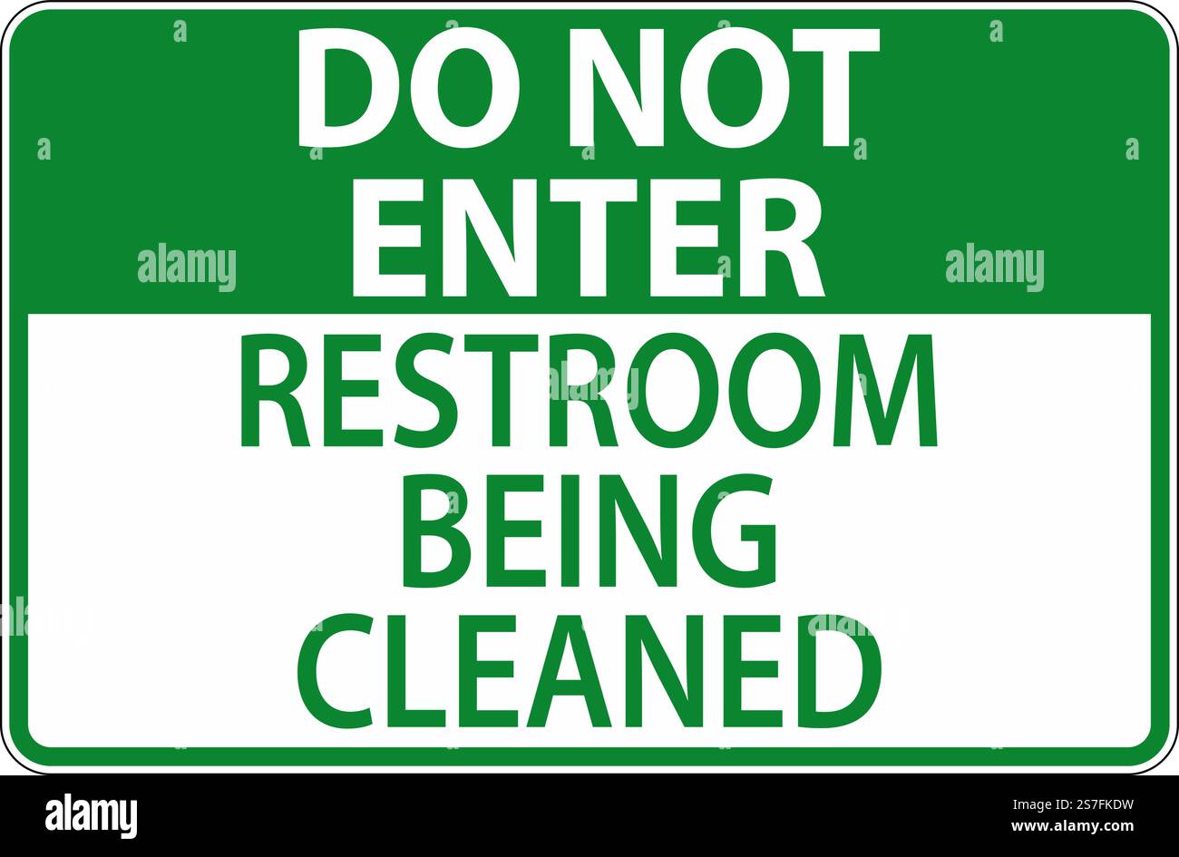 Do Not Enter Restroom Being Cleaned Sign Stock Vector Image & Art - Alamy