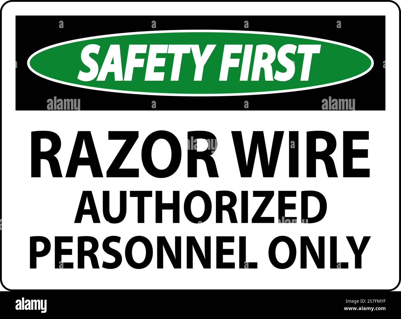 Safety First Sign Razor Wire, Authorized Personnel Only Stock Vector ...